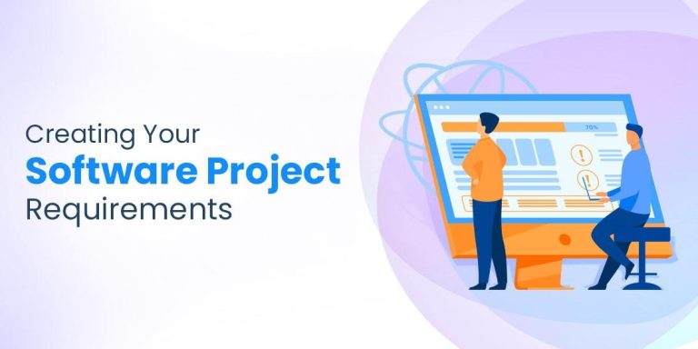 Creating the Perfect Software Project Requirements – A Guide