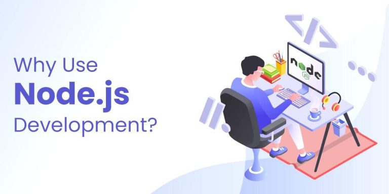 Why Using Node.js Development Is To Your Benefit – A Guide