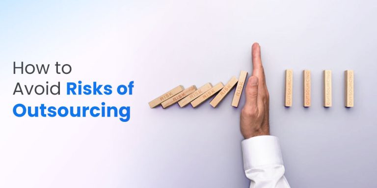 Avoiding the Risks of Outsourcing Common in IT & Tech – A Guide