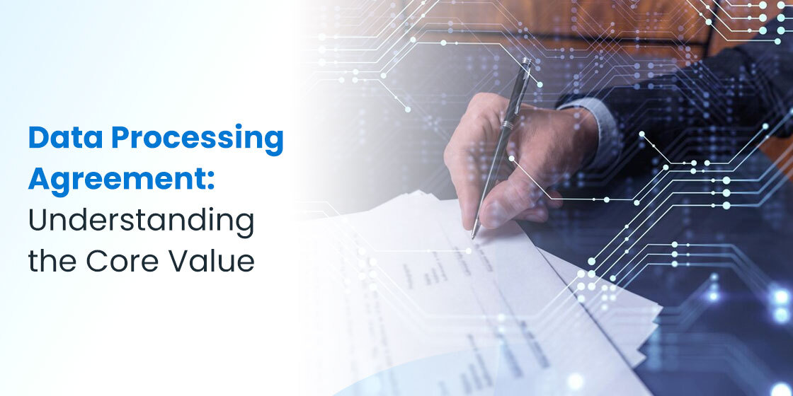 What Is Data Processing Agreement Why Does It Matter 