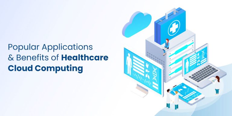 7 Benefits of Healthcare Cloud Computing & Popular Applications