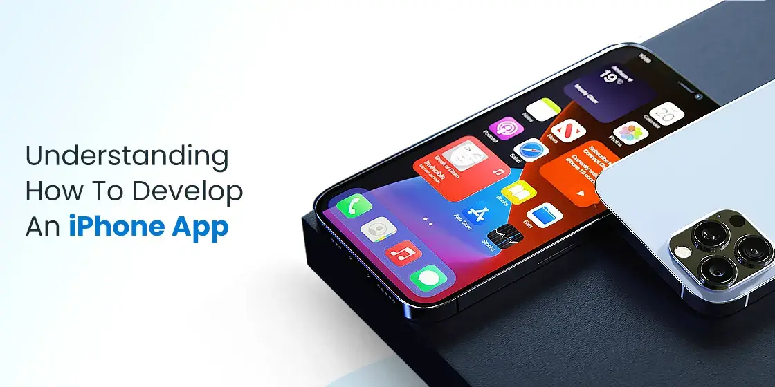How To Develop An IPhone App Key Steps To Follow How To Develop An IPhone App Key Steps To Follow
